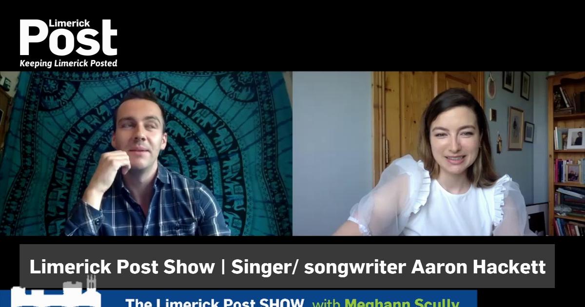 Limerick Post Show | Singer/ songwriter Aaron Hackett