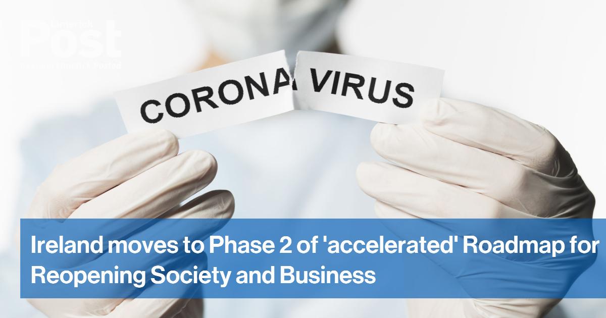 Ireland moves to Phase 2 of 'accelerated' Roadmap for Reopening Society ...
