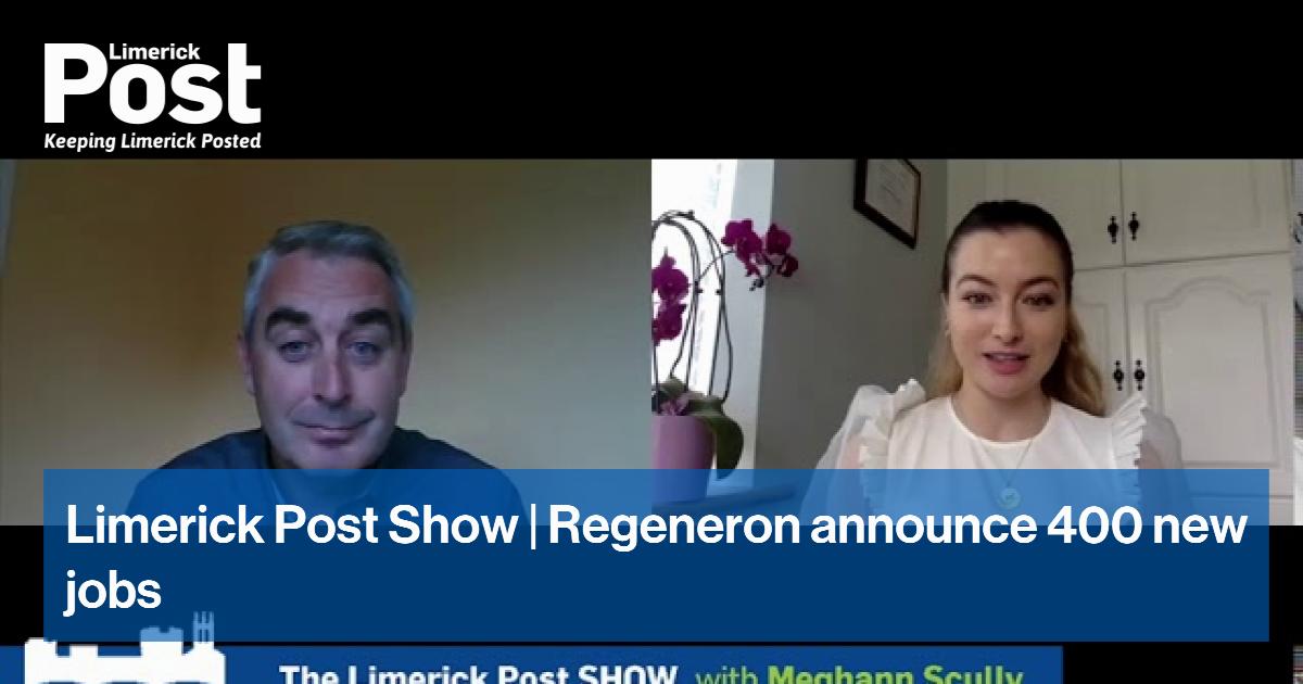 Limerick Post Show | Regeneron announce 400 new jobs