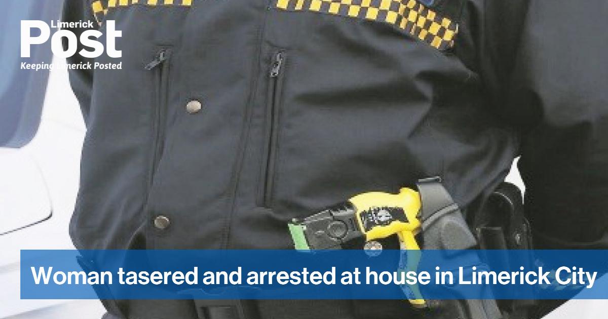 Woman tasered and arrested at house in Limerick City
