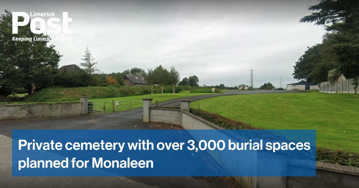 Private cemetery with over 3,000 burial spaces planned for Monaleen