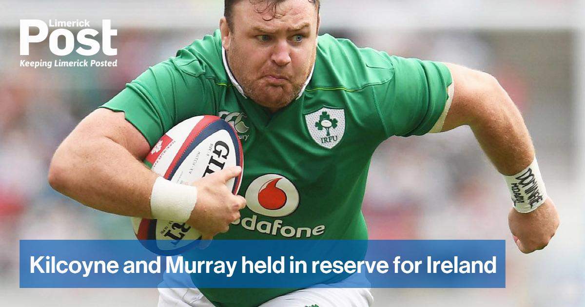 Kilcoyne and Murray held in reserve for Ireland