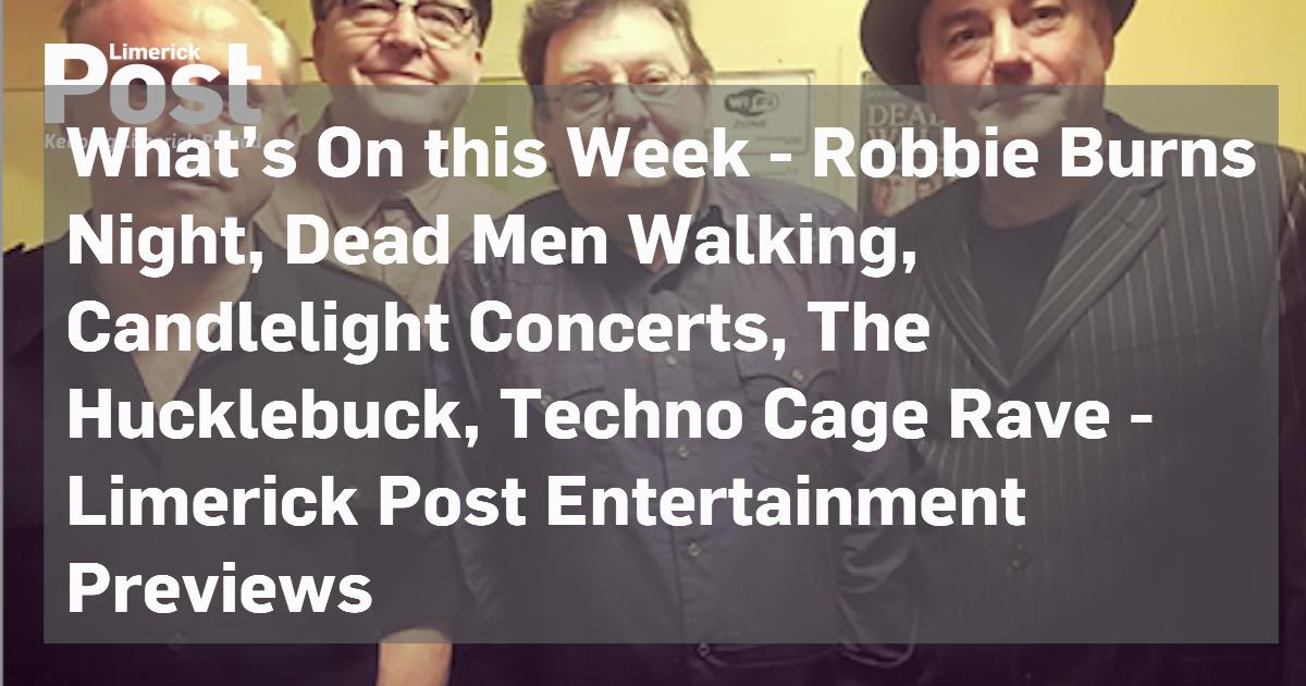 What’s On this Week - Robbie Burns Night, Dead Men Walking, Candlelight ...