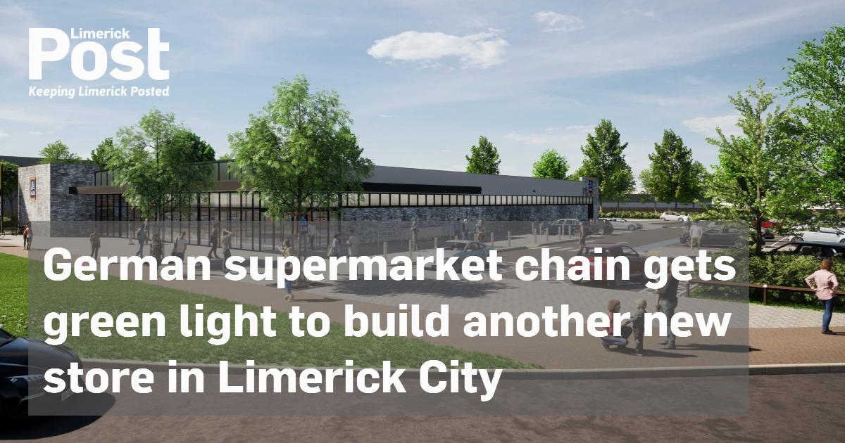 German supermarket chain gets green light to build another new store in ...