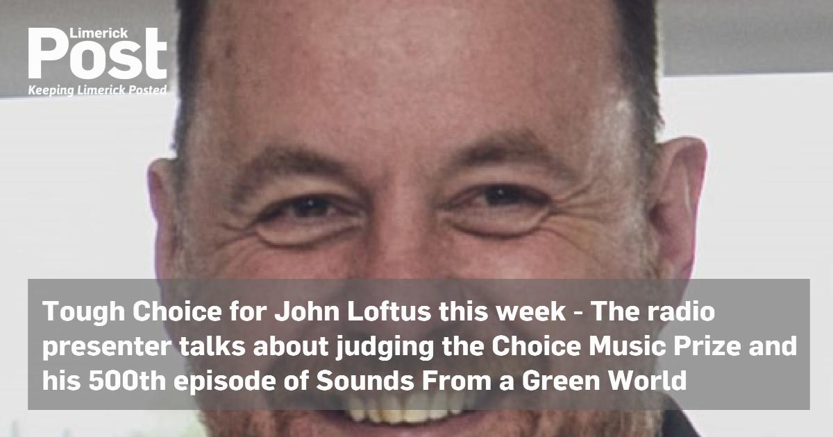 Tough Choice for John Loftus this week - The radio presenter talks ...