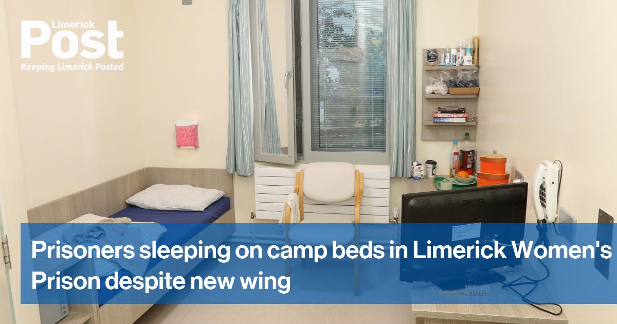 Prisoners sleeping on camp beds in Limerick Women's Prison despite new wing