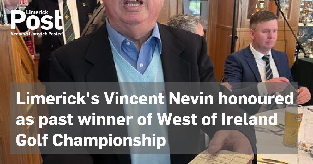 Limerick's Vincent Nevin honoured as past winner of West of Ireland ...