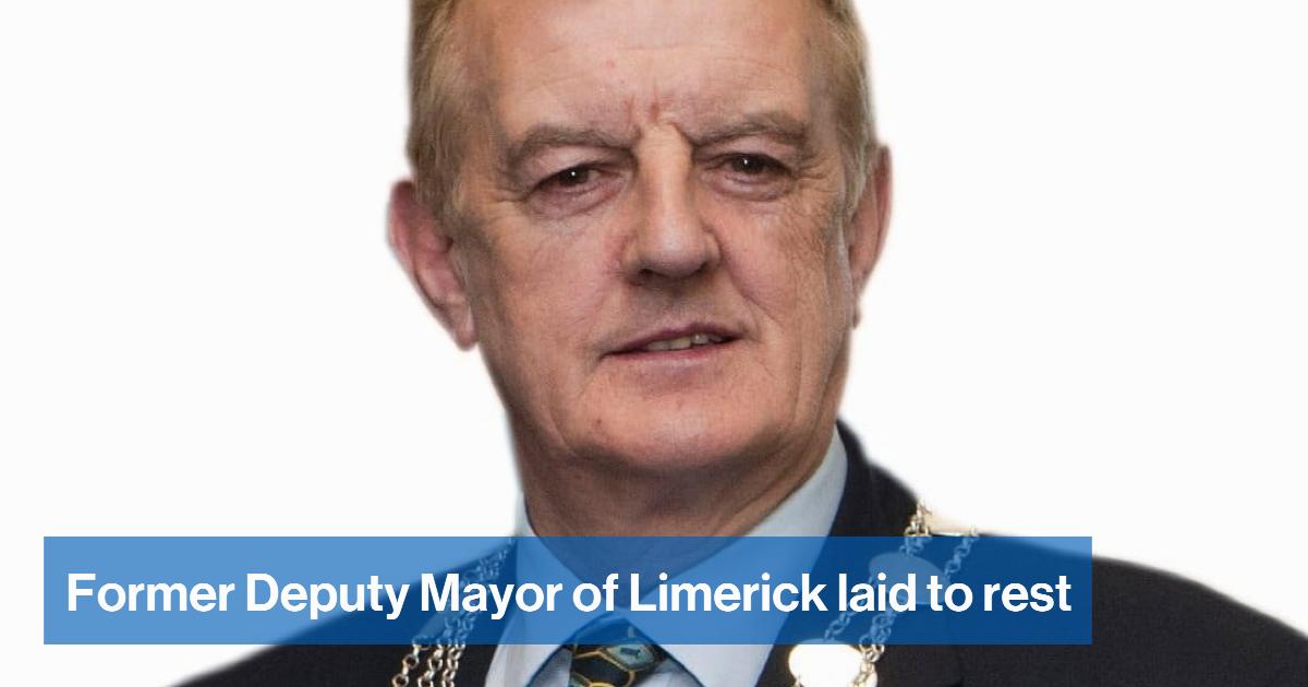 Former Deputy Mayor of Limerick laid to rest