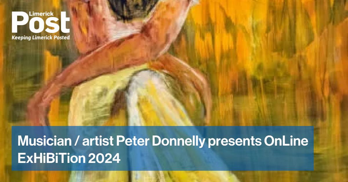 Musician / artist Peter Donnelly presents OnLine ExHiBiTion 2024