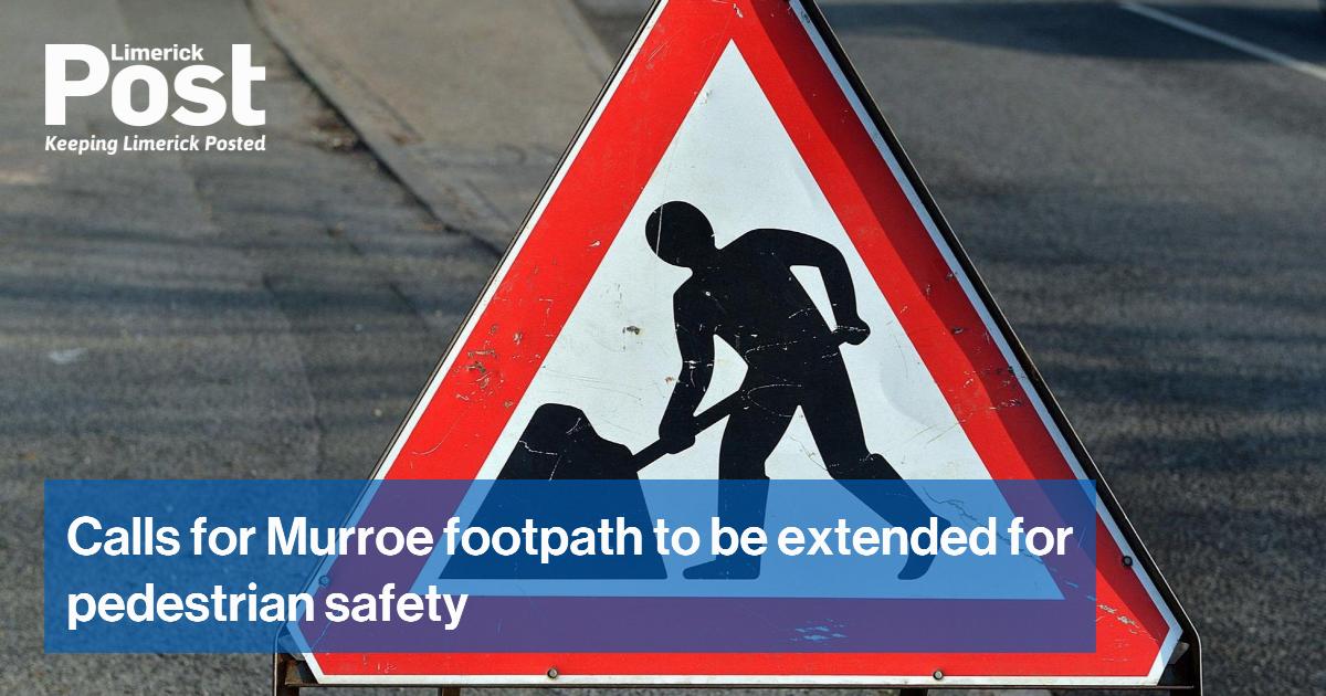 Calls for Murroe footpath to be extended for pedestrian safety