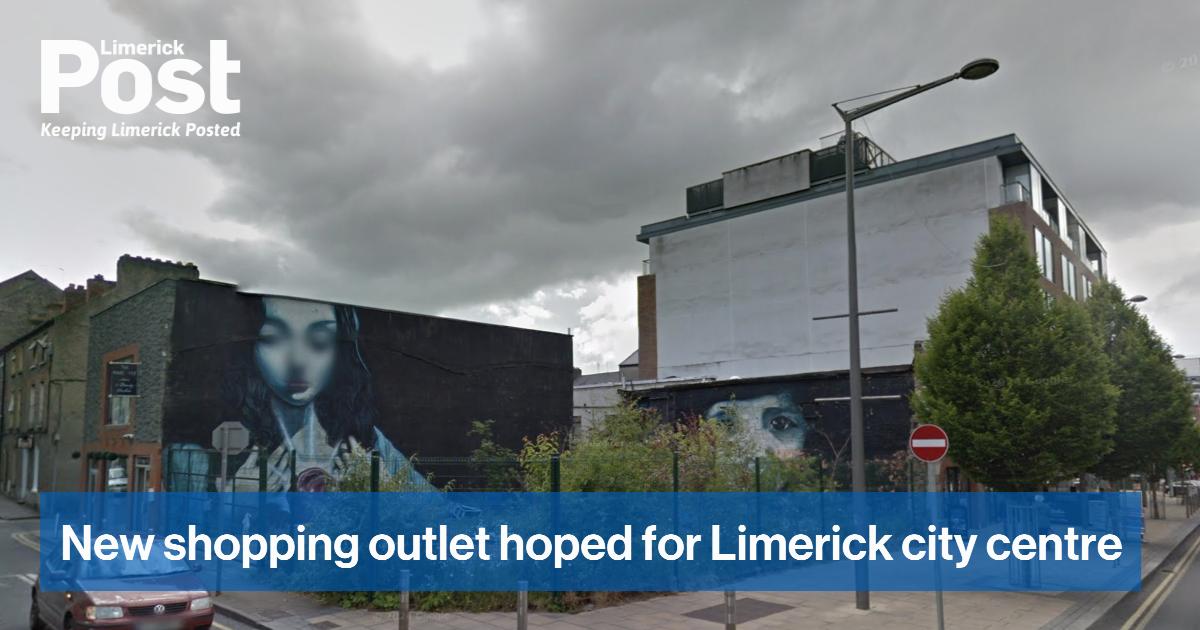 New shopping outlet hoped for Limerick city centre