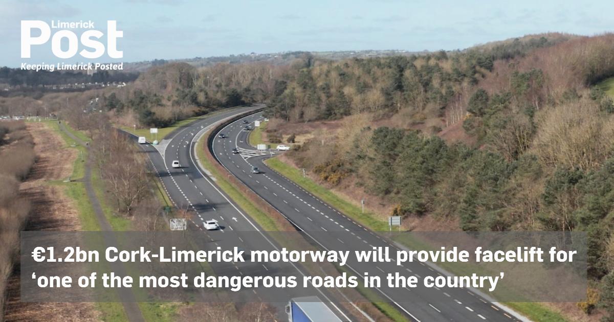 €1.2bn Cork-Limerick motorway will provide facelift for ‘one of the ...