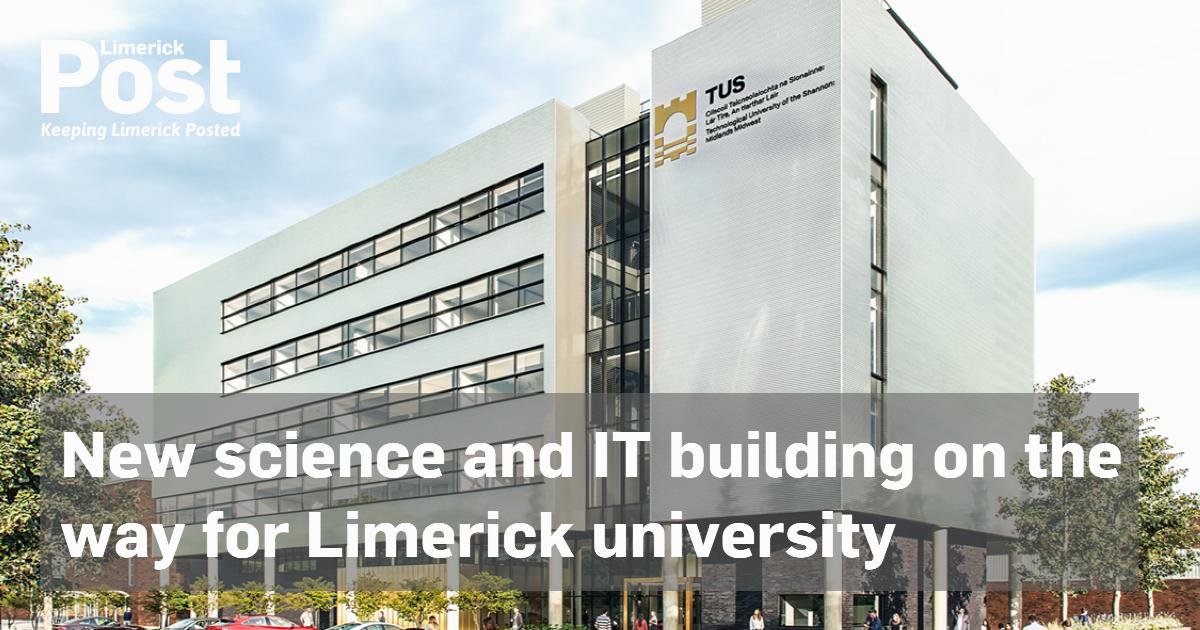 New science and IT building on the way for Limerick university