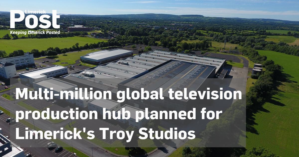 Multi-million global television production hub planned for Limerick's ...