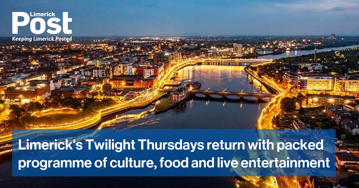 Limerick's Twilight Thursdays return with packed programme of culture ...