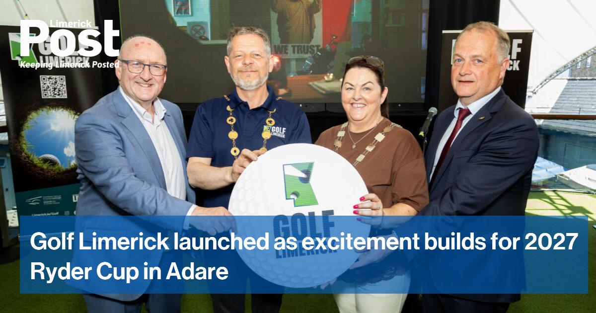 Golf Limerick launched as excitement builds for 2027 Ryder Cup in Adare