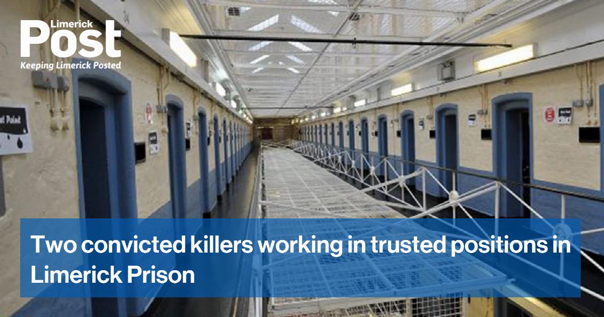 Two convicted killers working in trusted positions in Limerick Prison